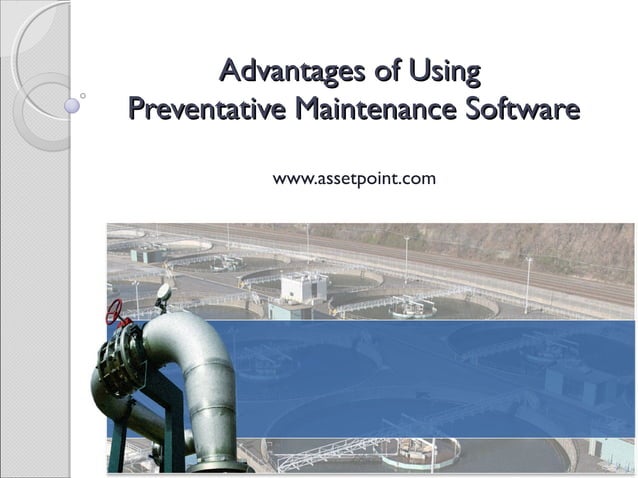 Advantages of Using Preventative Maintenance Software | PPT