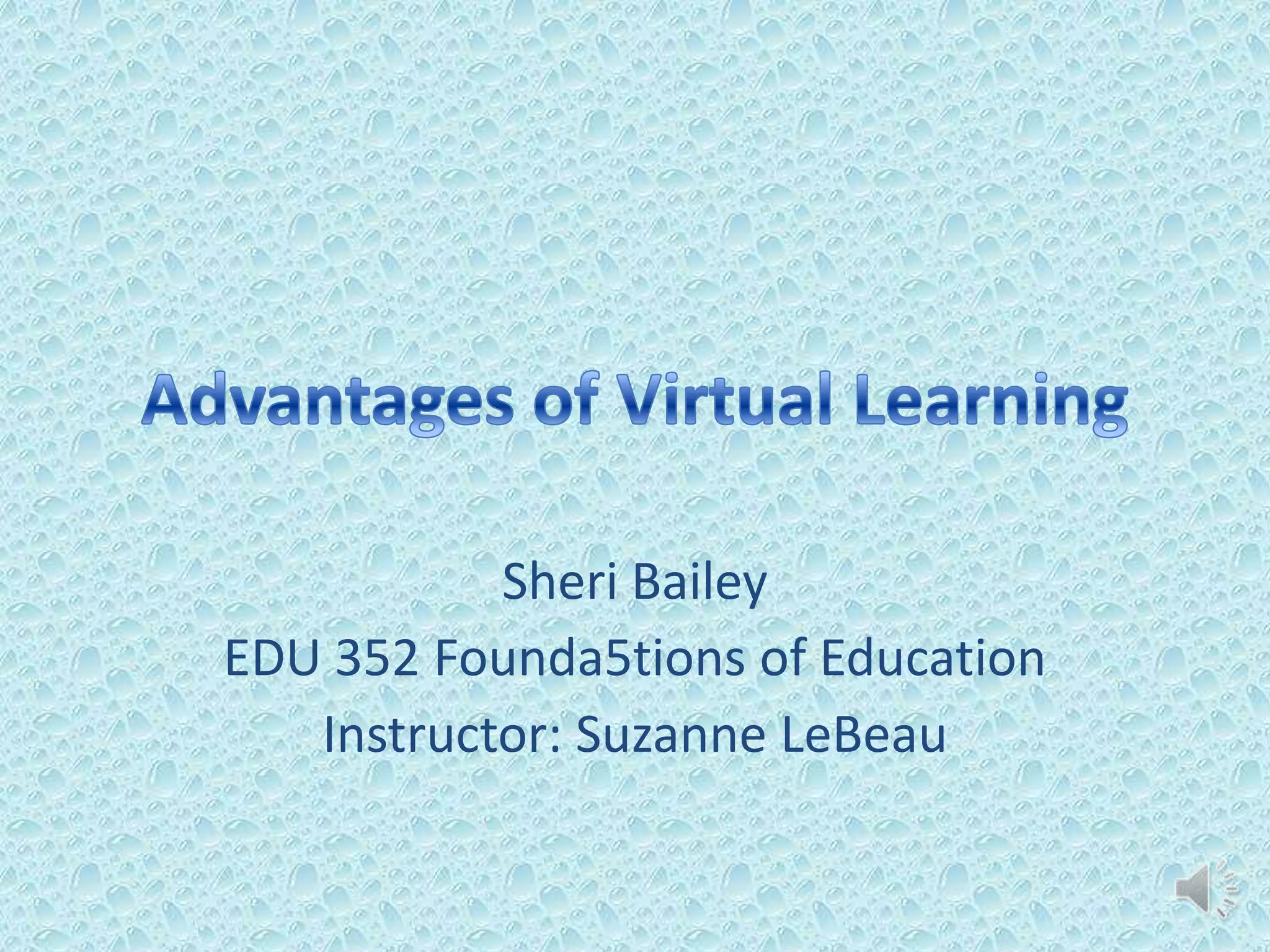 Advantages of virtual learning | PPT