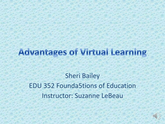 Advantages of virtual learning | PPT