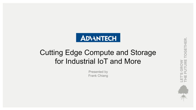 Advantech Cutting Edge Compute and Storage for Industrial IoT | PPT