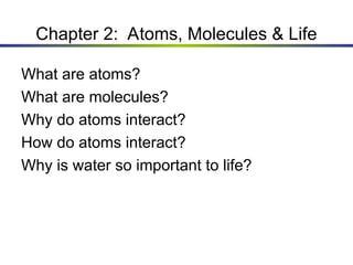 ADVBIOCH2ppt.ppt Atoms and Molecules & Life | PPT