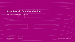 Adventures in Data Visualization. Greta Castellana, Giovanni Profeta, SUPSI | PPT