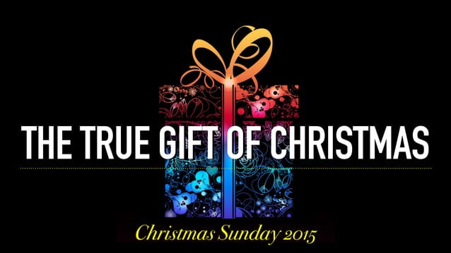 The True Gift of Christmas | PDF | Christianity | Religion & Spirituality