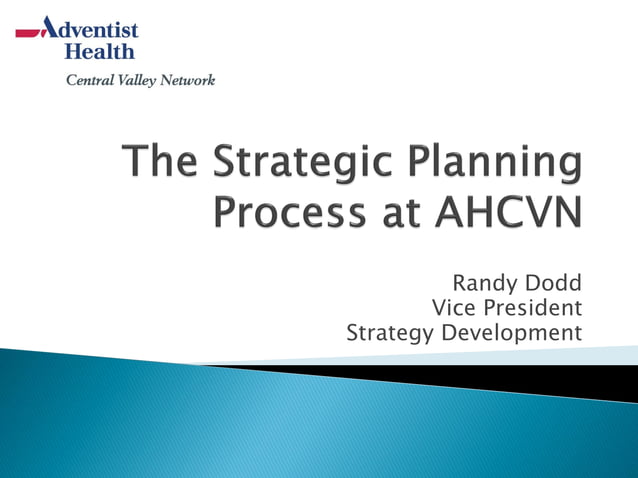 Adventist Health: The strategic planning process at AHCVN | PDF