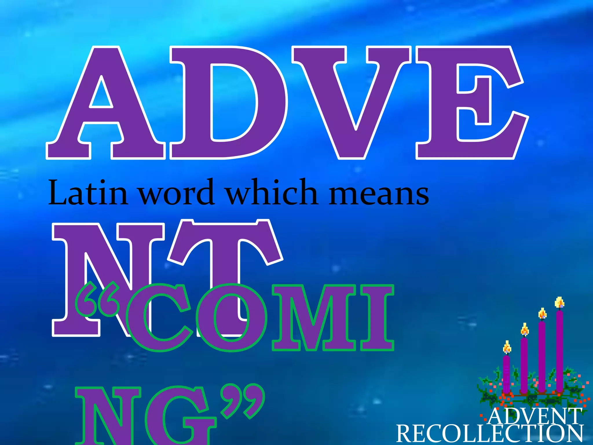 ADVENT RECOLLECTION-DEC. 2, 2018.pptx