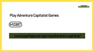 Games like AdVenture Capitalist | PPTX