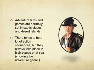 Adventure genre analysis - A Level Media | PPTX | Western | Genres