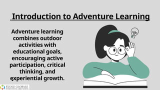 Adventure Learning Outdoor Education and Resilience Building.pptx
