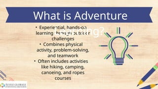 Adventure Learning Outdoor Education and Resilience Building.pptx
