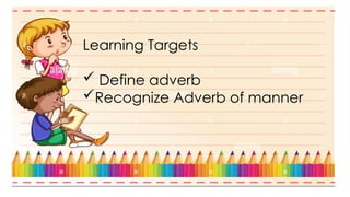 ADVERB OF MANNER PRESENTATION FOR THIRD GRADER.pptx