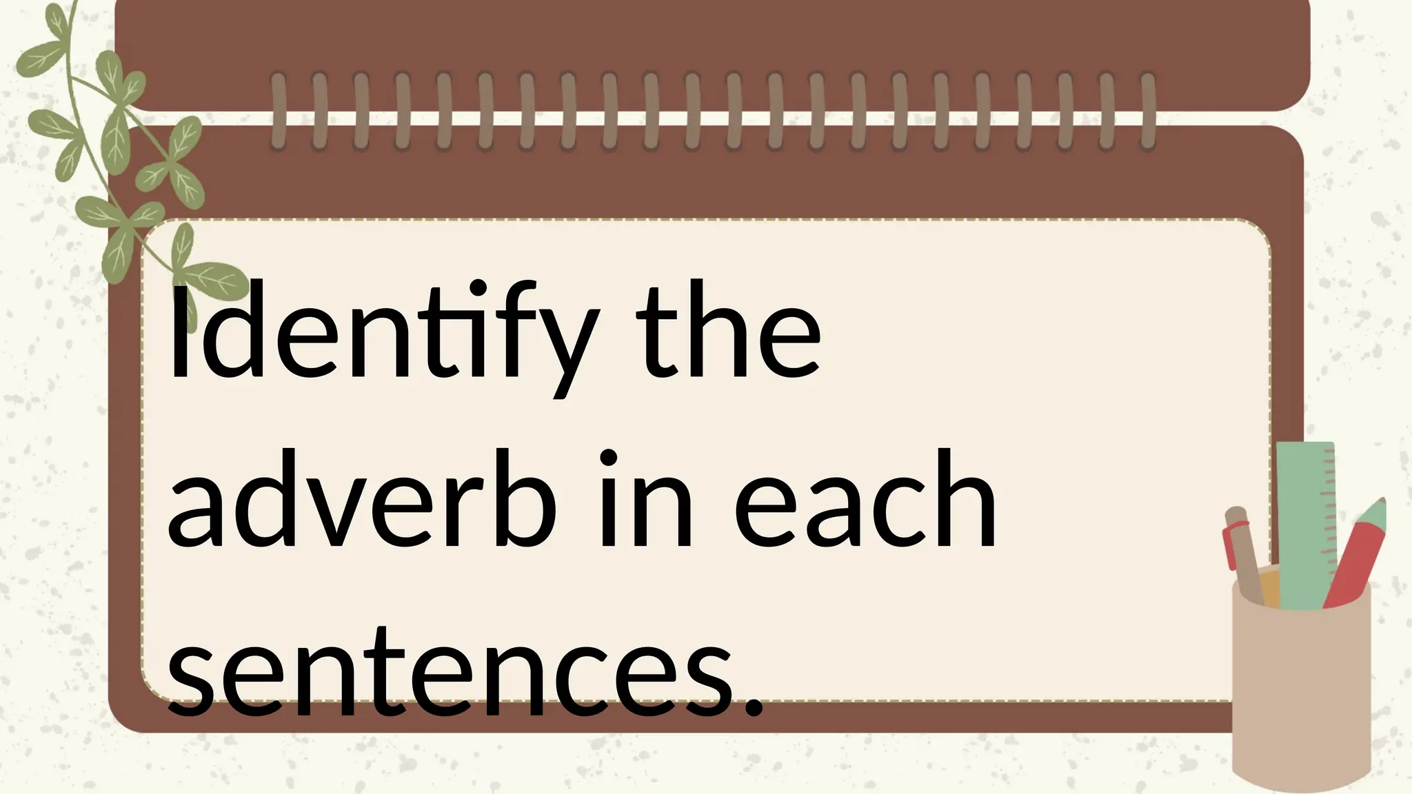 Adverbs as a Modifying Word for Verb, Adjective and another Adverb 2025 ...