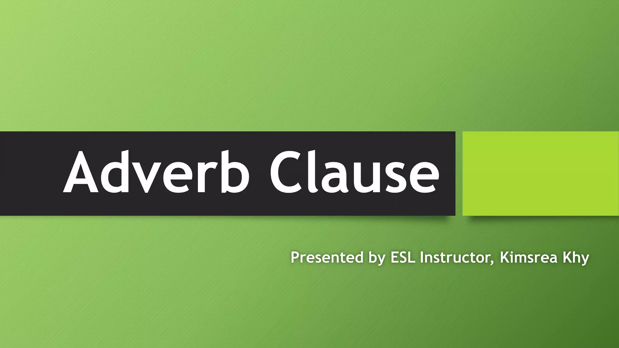 8 Types of Adverb clause | PPTX