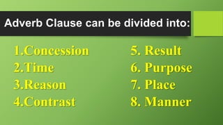 8 Types of Adverb clause | PPTX