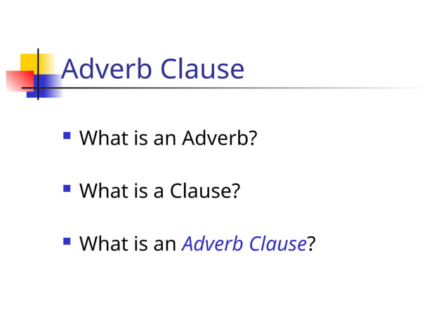 Adverb Clause.ppt Adverb Clause. Clause. ppt ppt | PPT