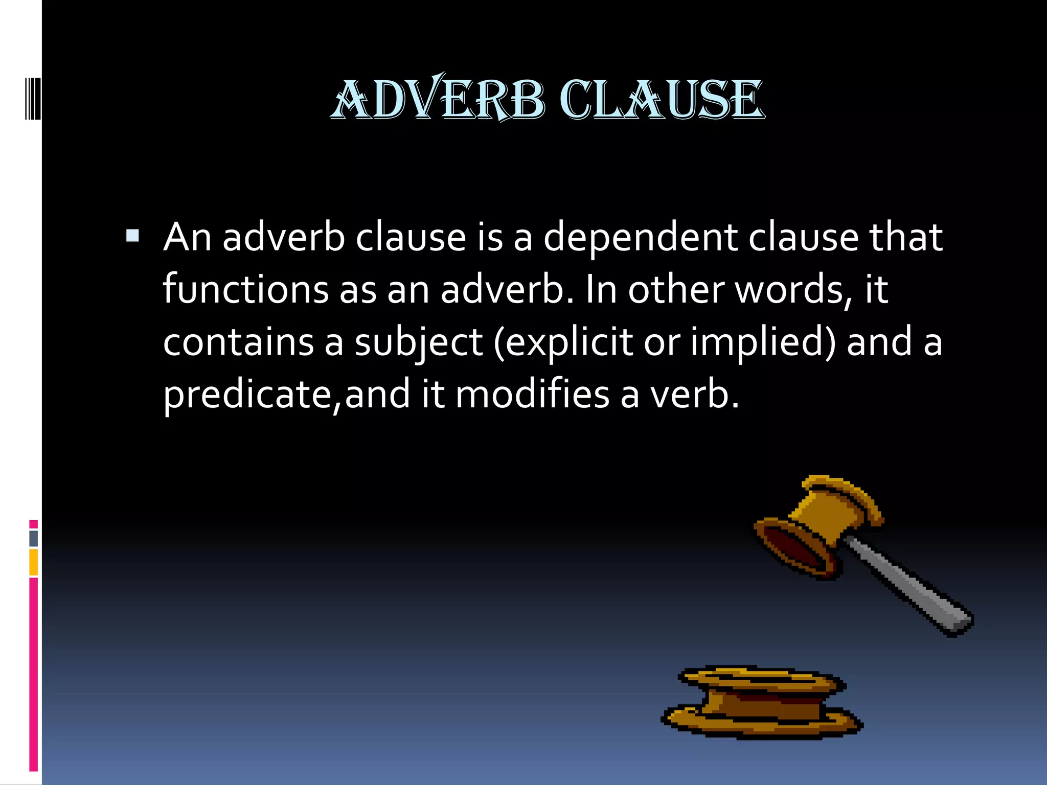 ADVERB CLAUSE 21 | PPT