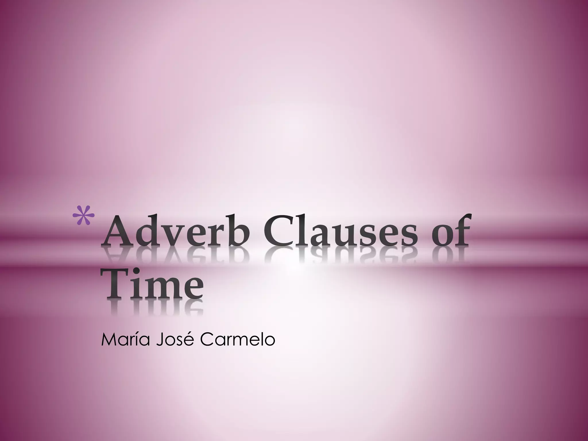 Adverb Clauses of Time | PPTX