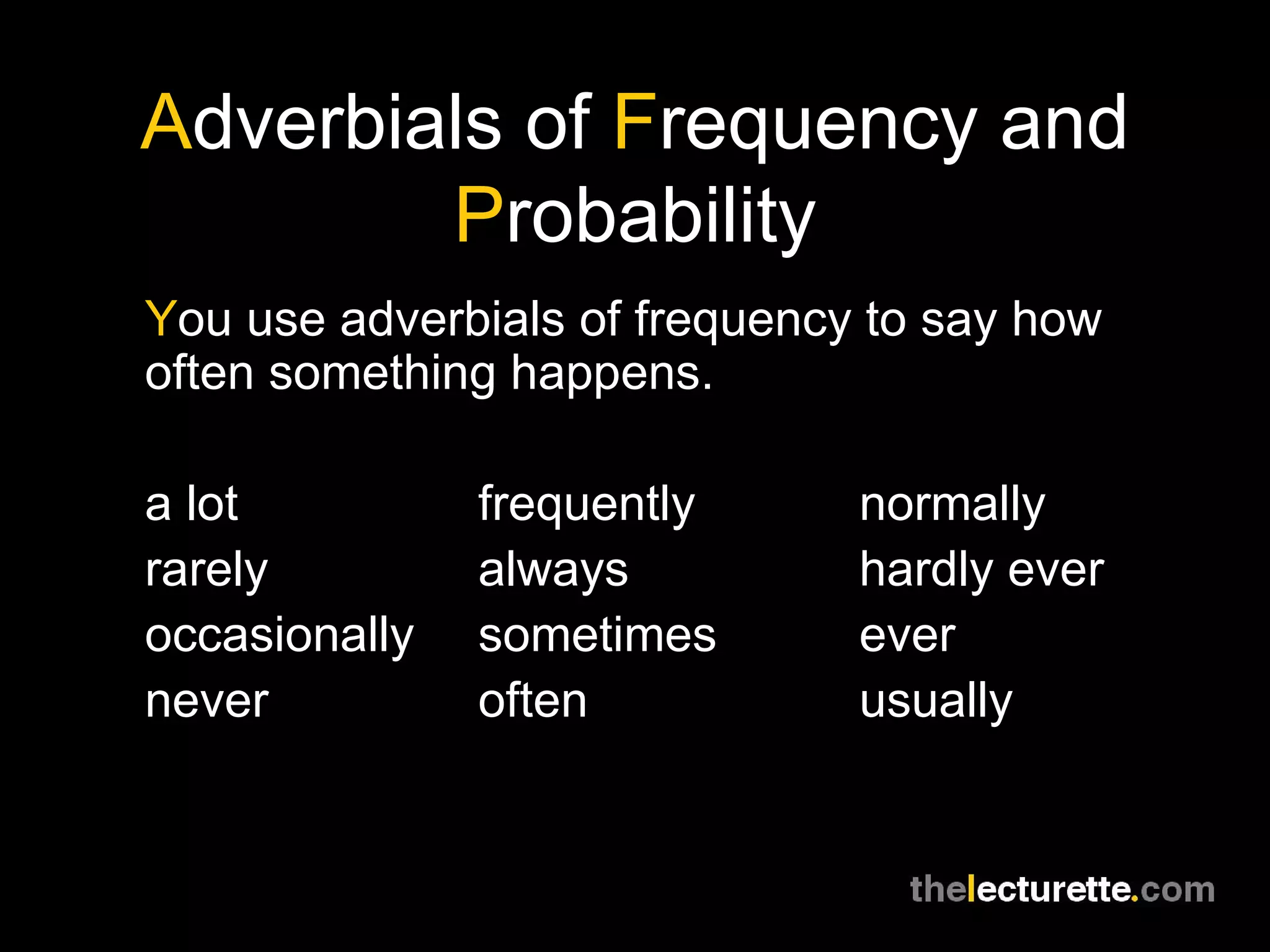 Adverbials of Frequency and Probability | PPT