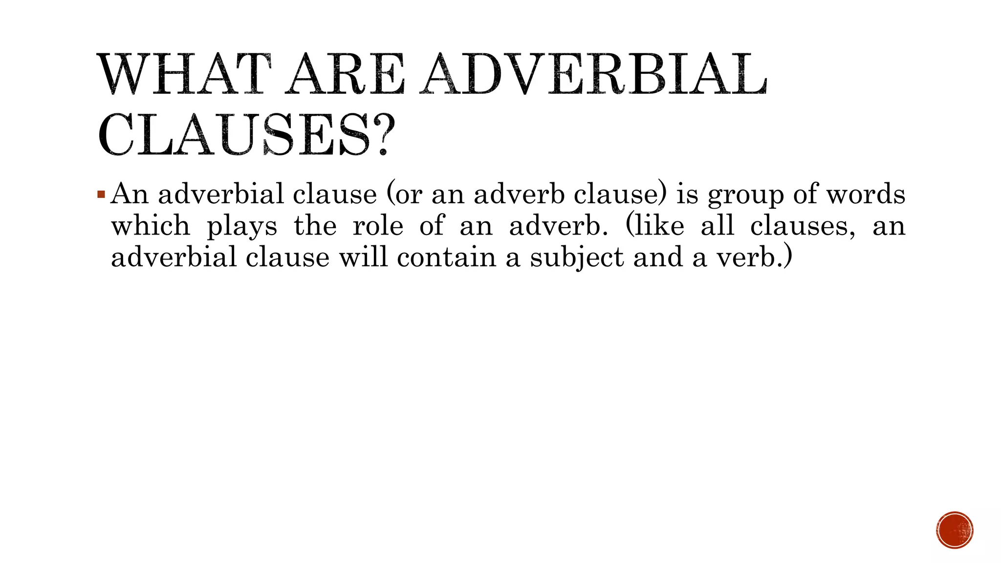Adverbial Clause (4th Group English Education Department Of IAIN ...
