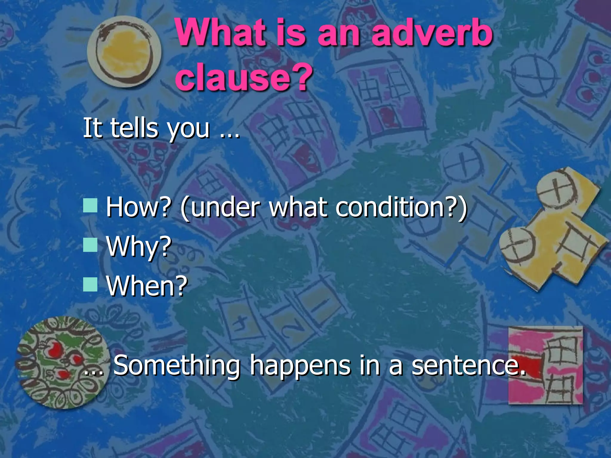 Adverbial clauses | PPT