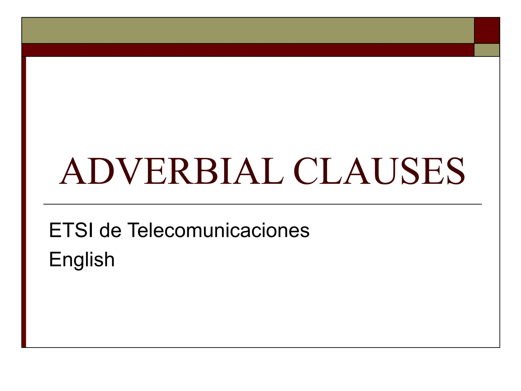 ADVERBIAL CLAUSES WITH EXERCISES AND EXAMPLES | PPT