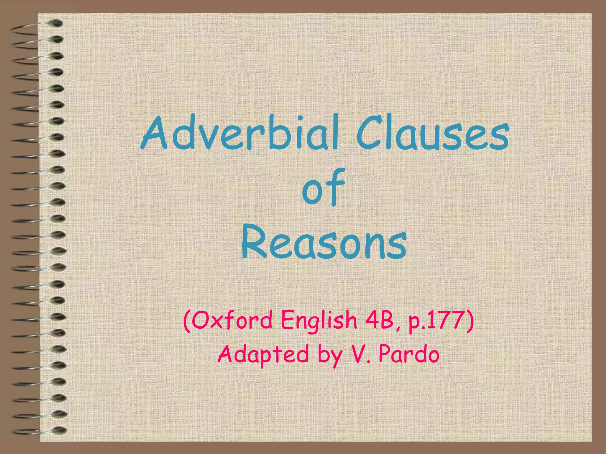 Adverbial clauses of reason | PPT