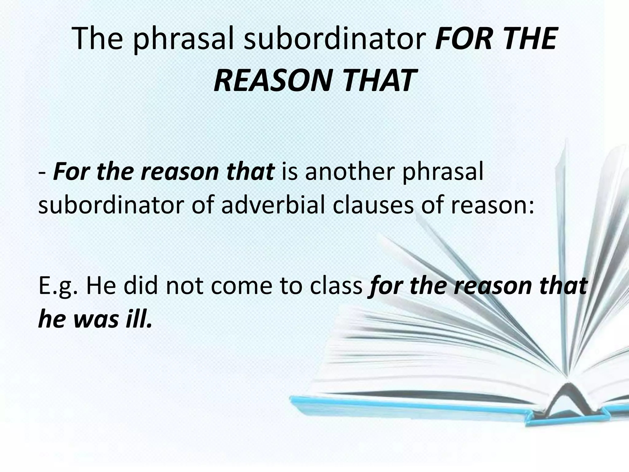 Adverbial clauses of reason and purpose | PPTX