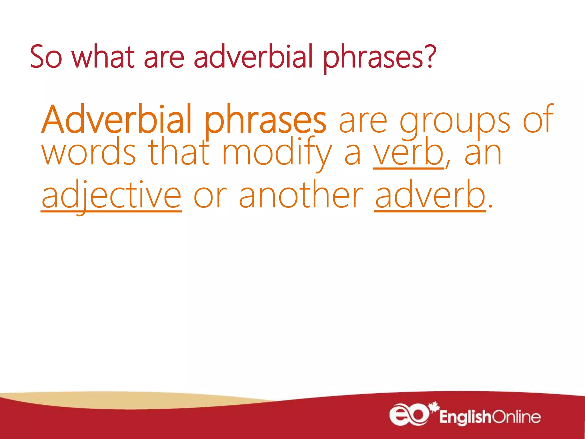 Adverbial phrases | PPTX