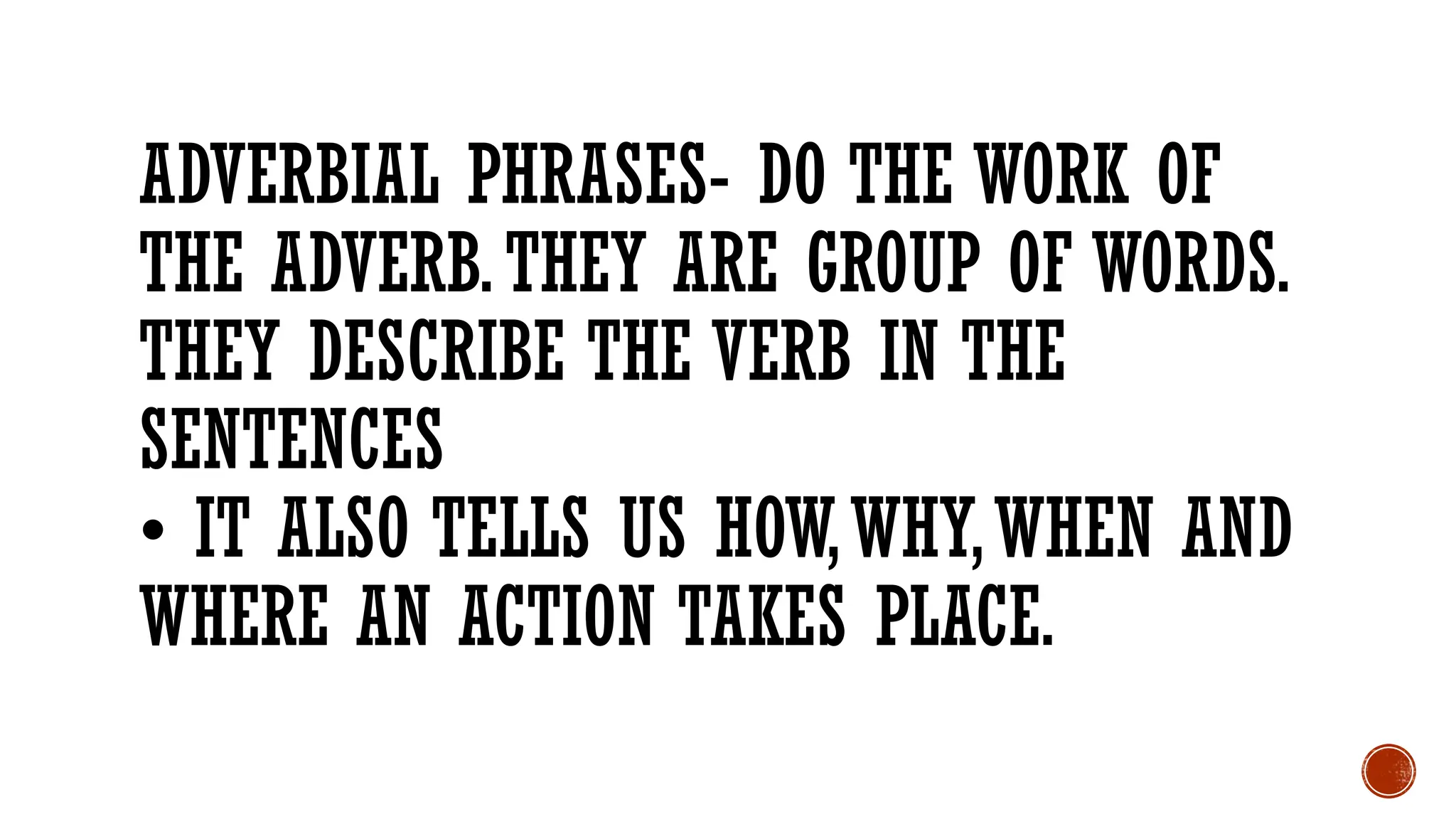 ADVERBIAL PHRASES and example sentence.pptx