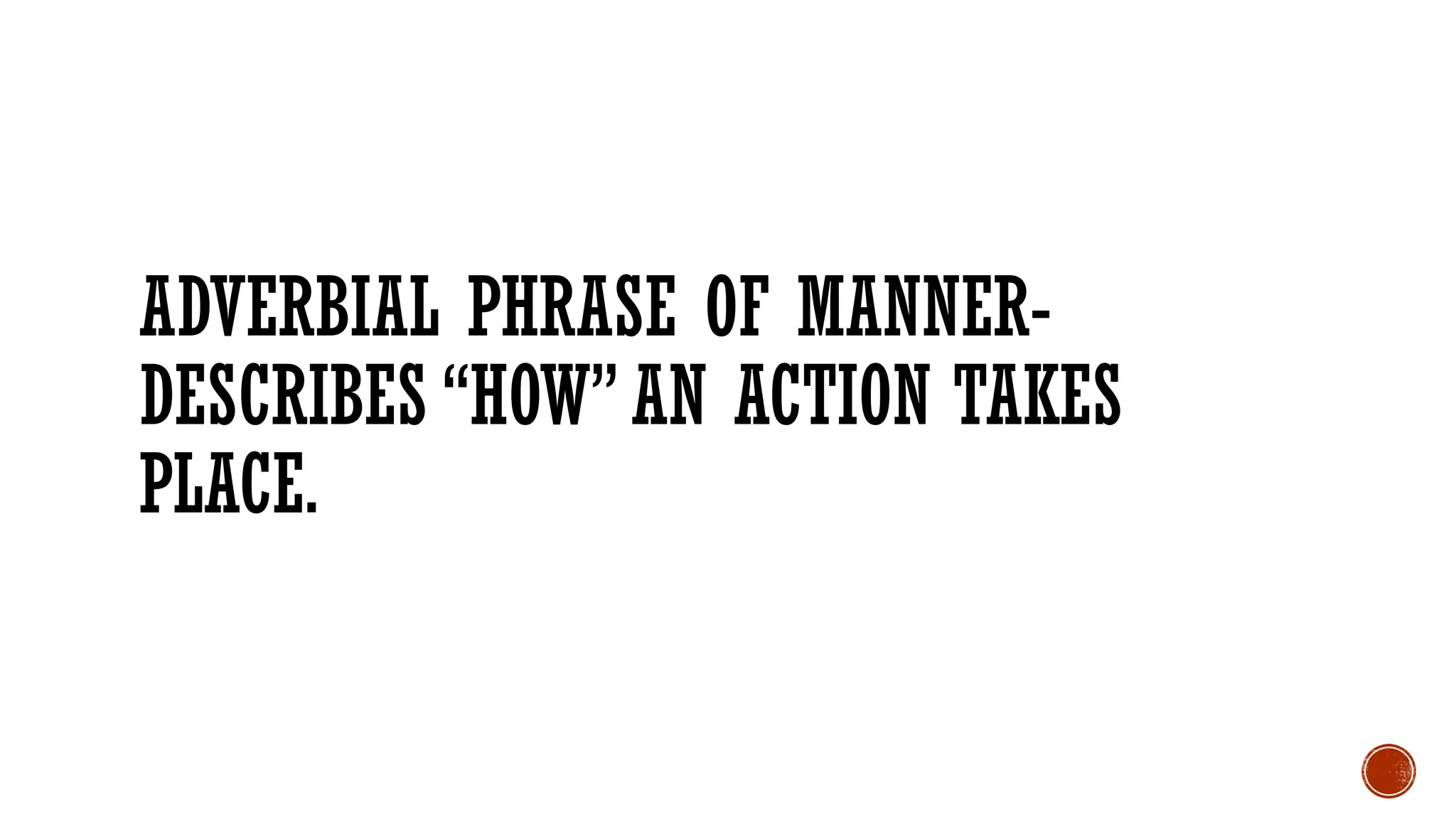 ADVERBIAL PHRASES and example sentence.pptx