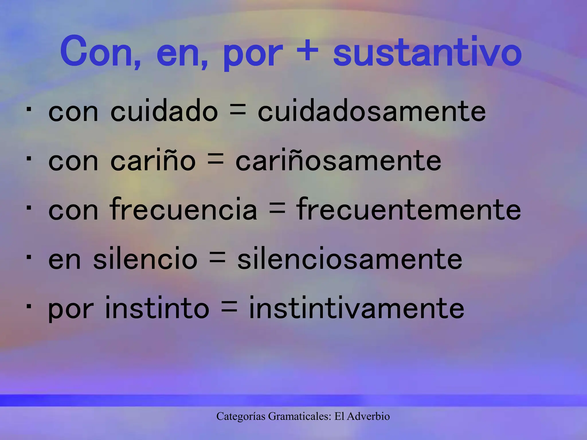 que son, como se usan los adverbios y que tipos hay | PPT
