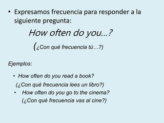 adverbios de frecuencia | PPT