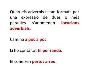 Adverbis i locucions adverbials | PPTX