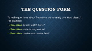 Adverb of Frequency- Cambridge Global English Year 9- Unit 8 | PPTX