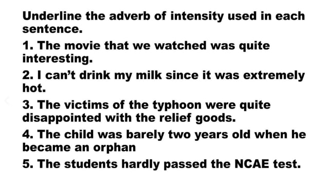 this lesson aims to show the examples of adverb of intensity and its ...