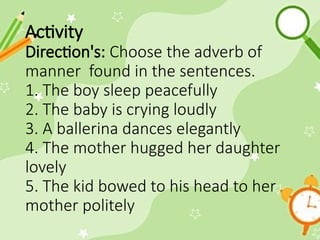 ADVERBS OF MANNER tell how actiob is done | PPT