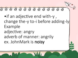 ADVERBS OF MANNER tell how actiob is done | PPT