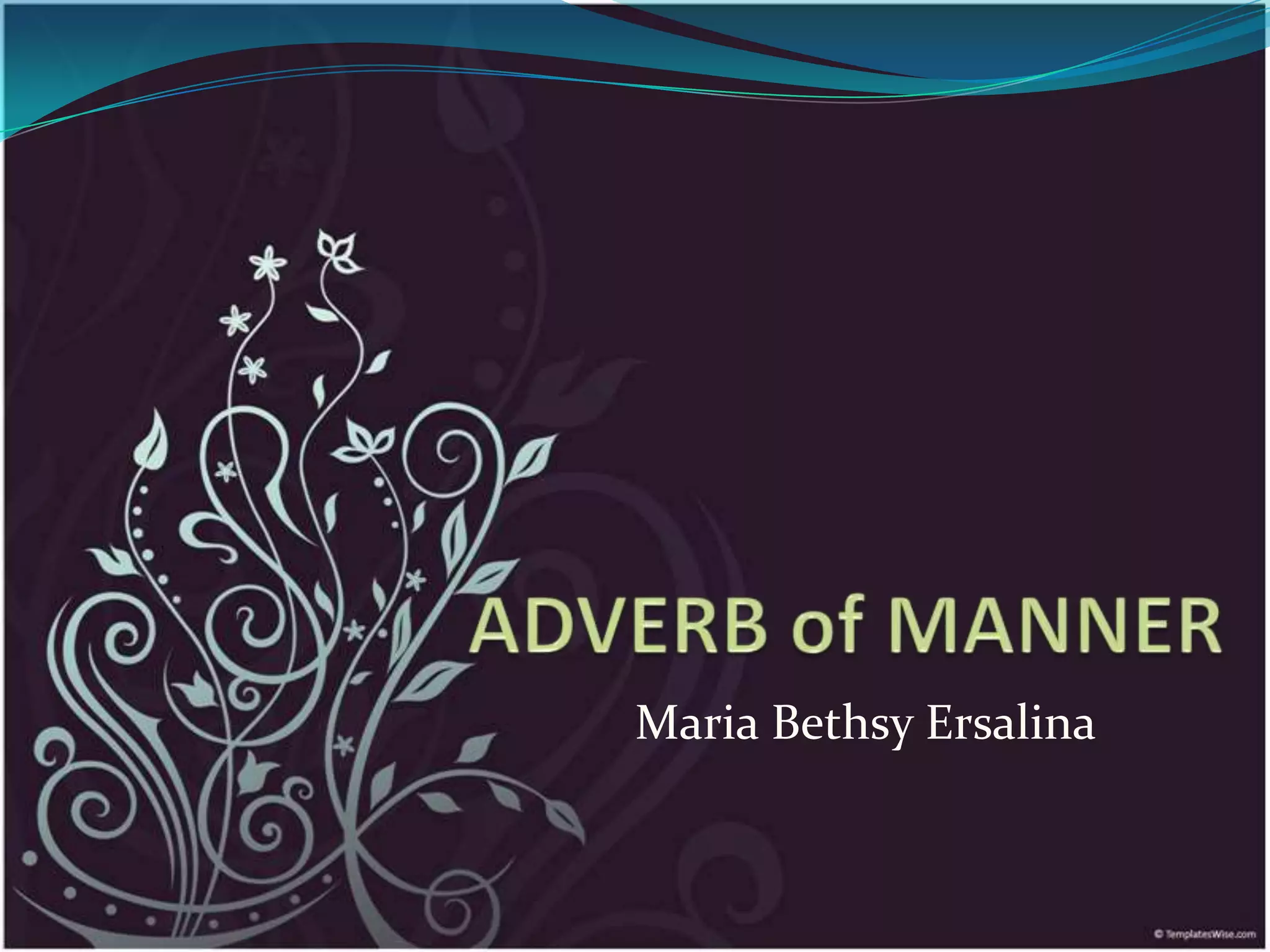 Adverb of manner | PPTX