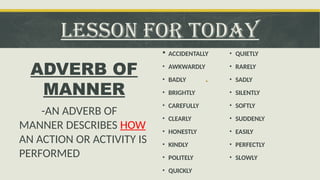 ADVERB OF MANNER PPT.pptx for grad 11 english class | PPT