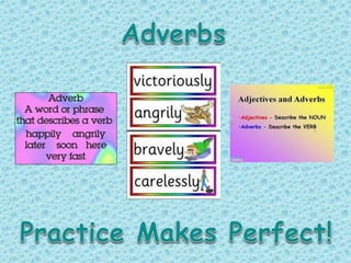 Powerpoint about Adverbs and Types of Adverbs | PPT