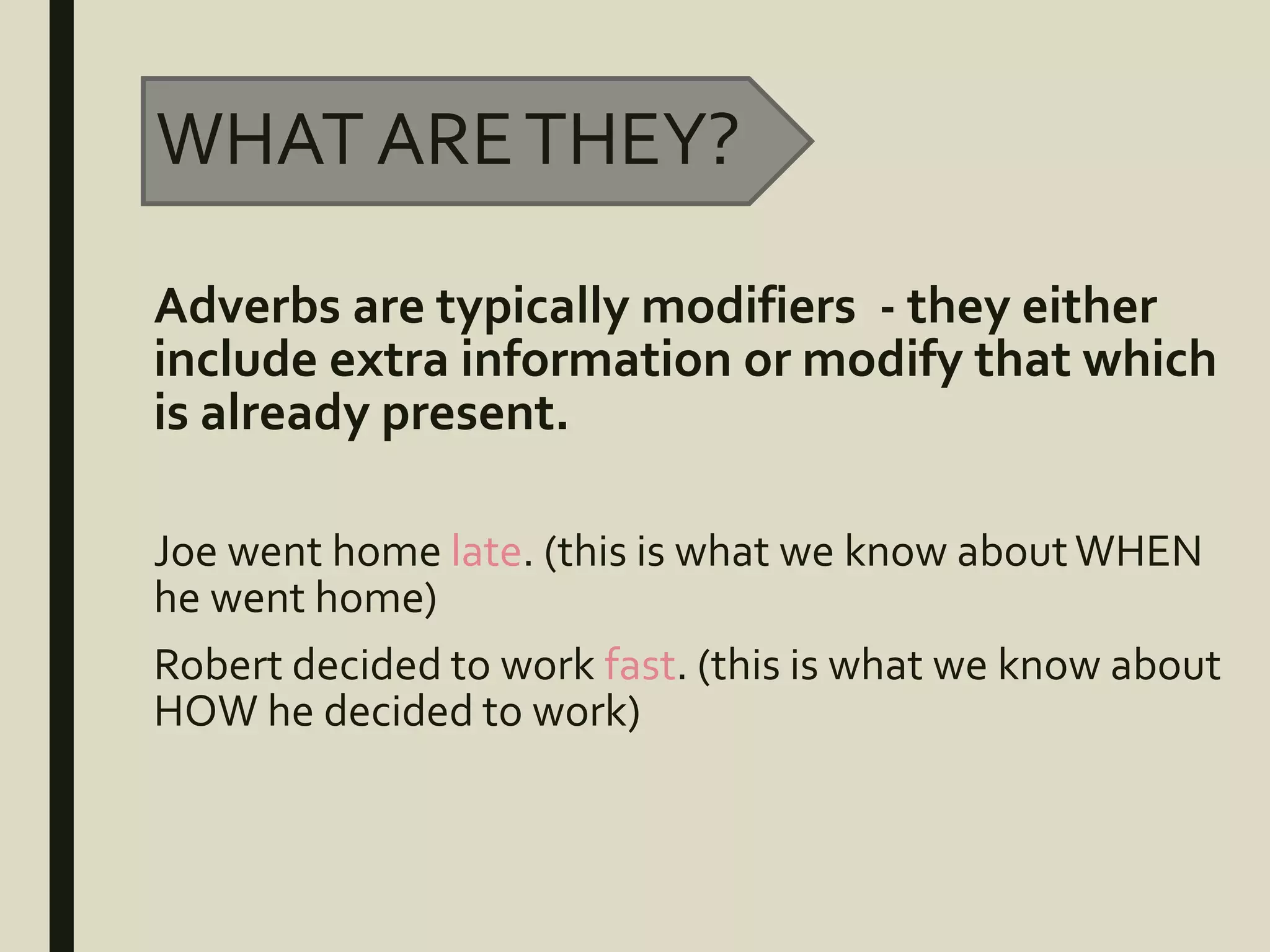 Adverbs -Definition, types, common postions and frequent uses | PPT