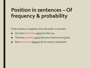 Adverbs -Definition, types, common postions and frequent uses | PPT