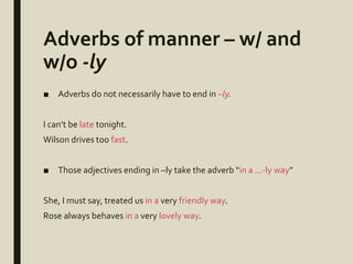 Adverbs -Definition, types, common postions and frequent uses | PPT