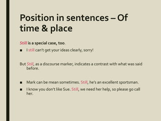 Adverbs -Definition, types, common postions and frequent uses | PPT