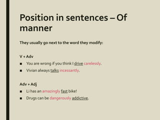 Adverbs -Definition, types, common postions and frequent uses | PPT