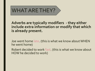 Adverbs -Definition, types, common postions and frequent uses | PPT