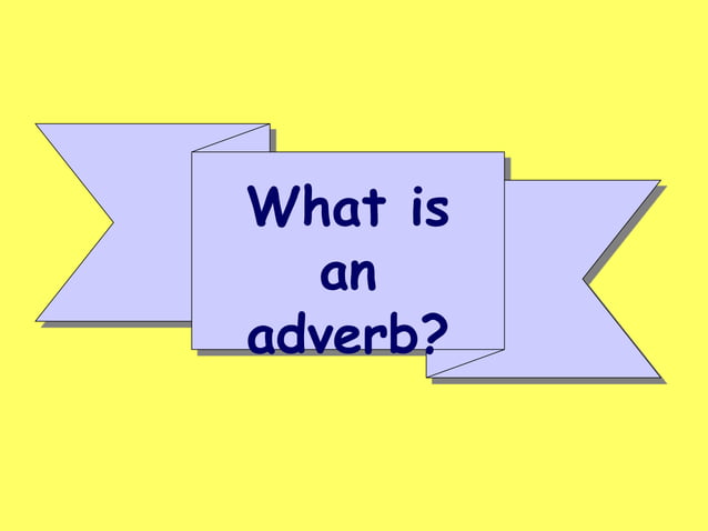 adverbs.ppt ………………………………………………..::………….. | PPT