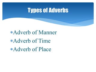 ADVERBS of manner, place, time, and frequency | PPTX