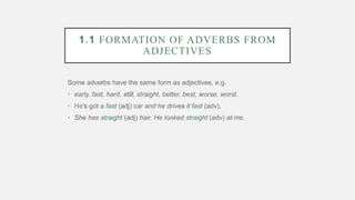 Formation of adverbs from adjectives and intensifiers | PPTX