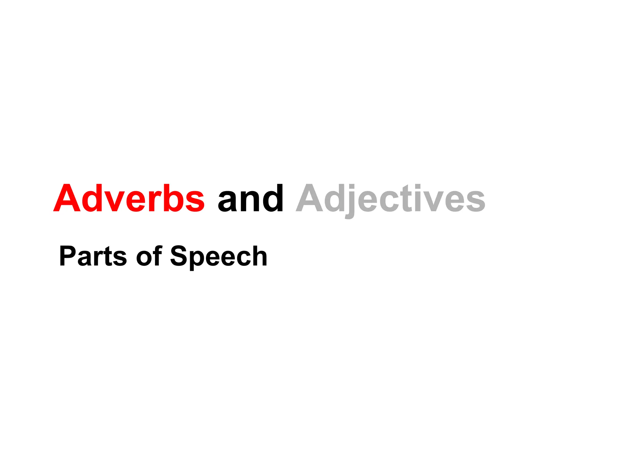 adverbs and adjectives power point presentation | PPT
