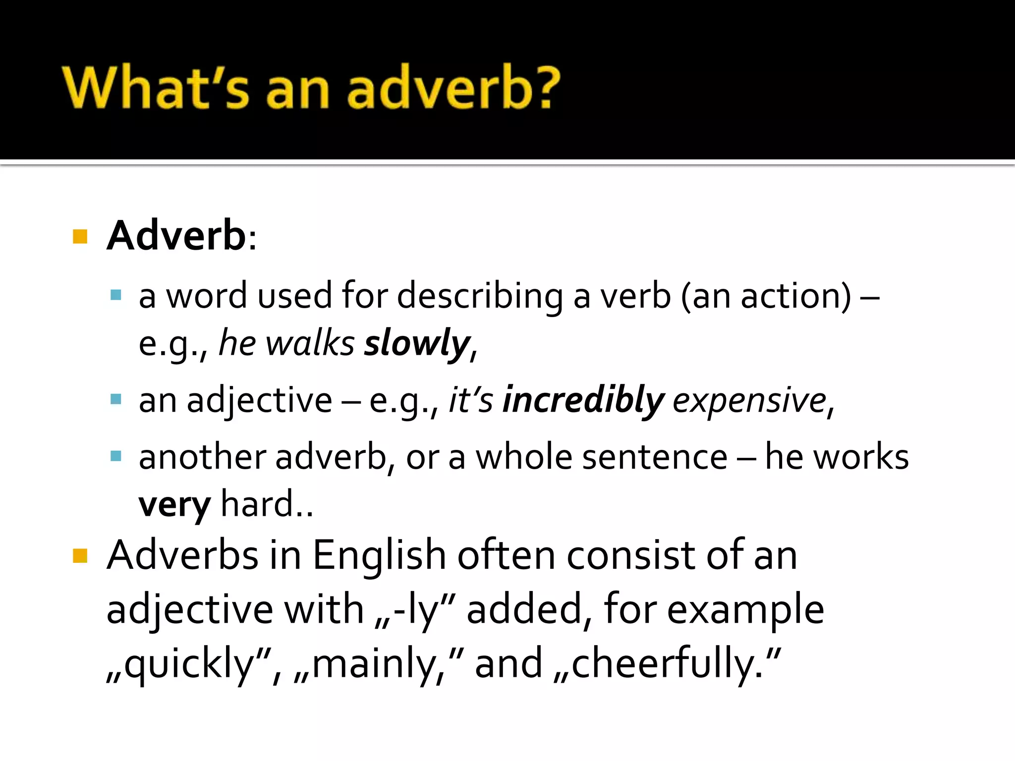 ADVERBS AND ADVERBIALS | PPTX
